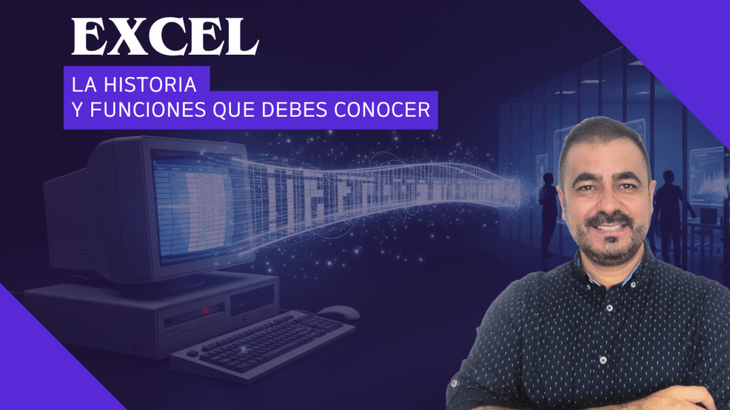 La Historia De Excel Y Funciones Que Debes Conocer
